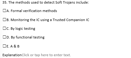 Solved 35. The methods used to detect Soft Trojans include: | Chegg.com