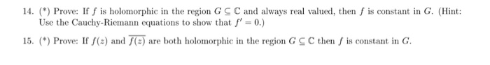 Solved 14. (*) Prove: If f is holomorphic in the region G C | Chegg.com