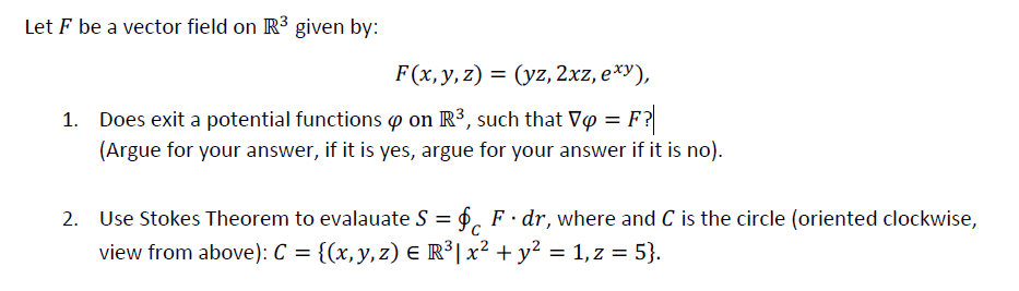 Solved Let F be a vector field on R3 given by: | Chegg.com