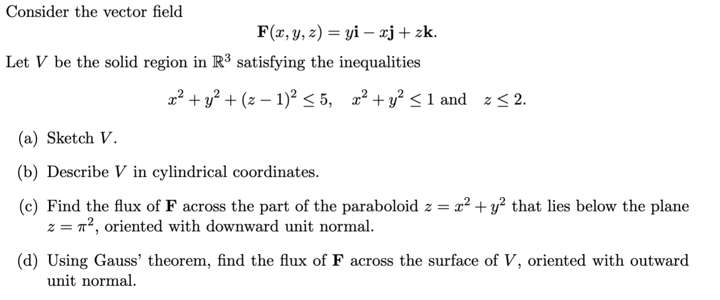Solved Consider the vector fieldF(x,y,z)=yi-xj+zk.Let V ﻿be | Chegg.com