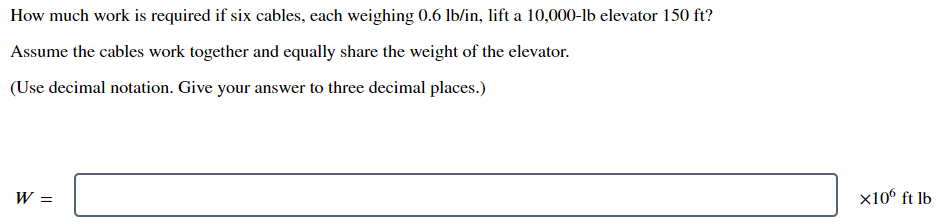 Solved How much work is required if six cables, each | Chegg.com
