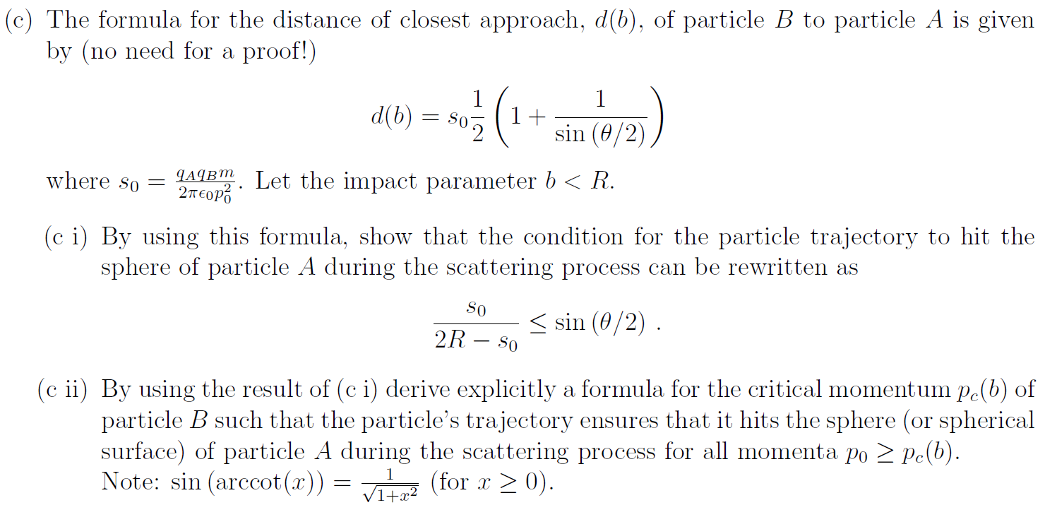 Solved (c) The formula for the distance of closest approach, | Chegg.com