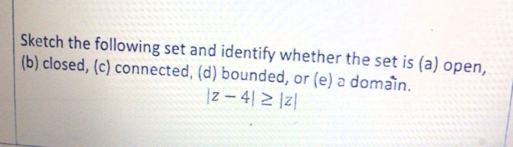 Solved Sketch the following set and identify whether the set | Chegg.com