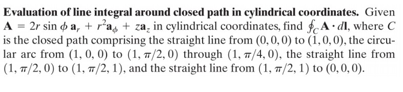 Solved Evaluation of line integral around closed path in | Chegg.com