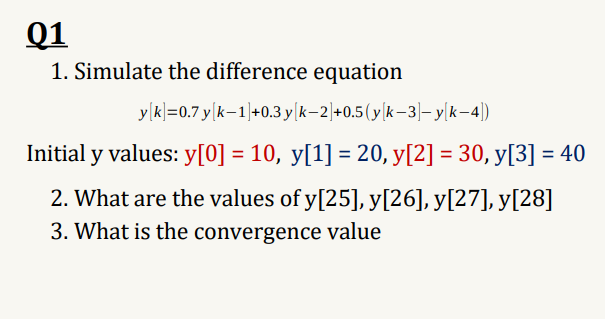 Solved Q1 1. Simulate the difference equation yk=0.7y k-1 | Chegg.com