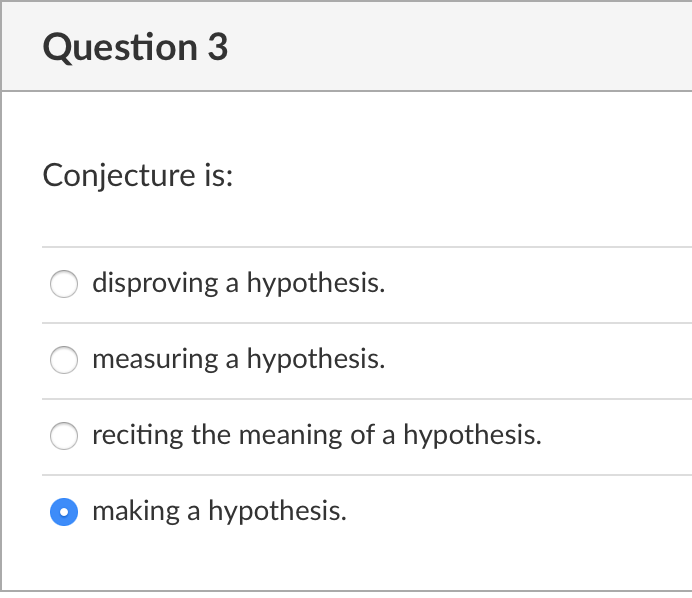 Solved Question 3 Conjecture is: disproving a hypothesis. | Chegg.com