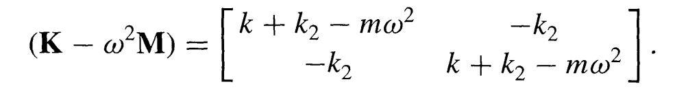 Solved -k2 k + k2 – mw? (K – w²M) = [* ] -k2 k + kz – mw? | Chegg.com