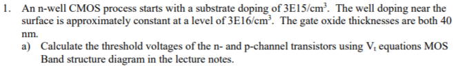 1. An n-well CMOS process starts with a substrate | Chegg.com