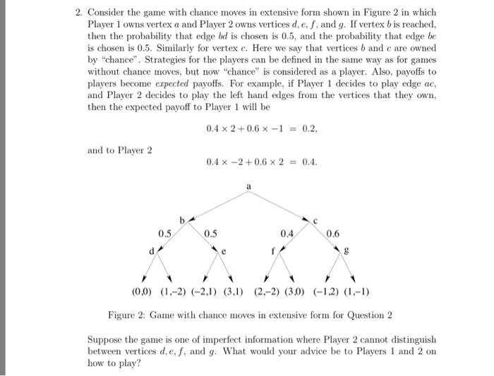 Solved 2. Consider the game with chance moves in extensive | Chegg.com