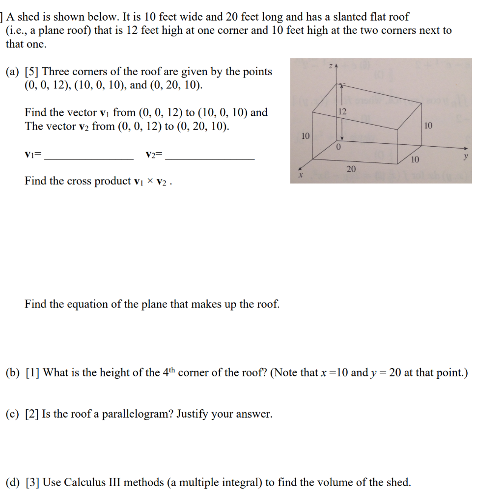 Solved | A shed is shown below. It is 10 feet wide and 20 | Chegg.com
