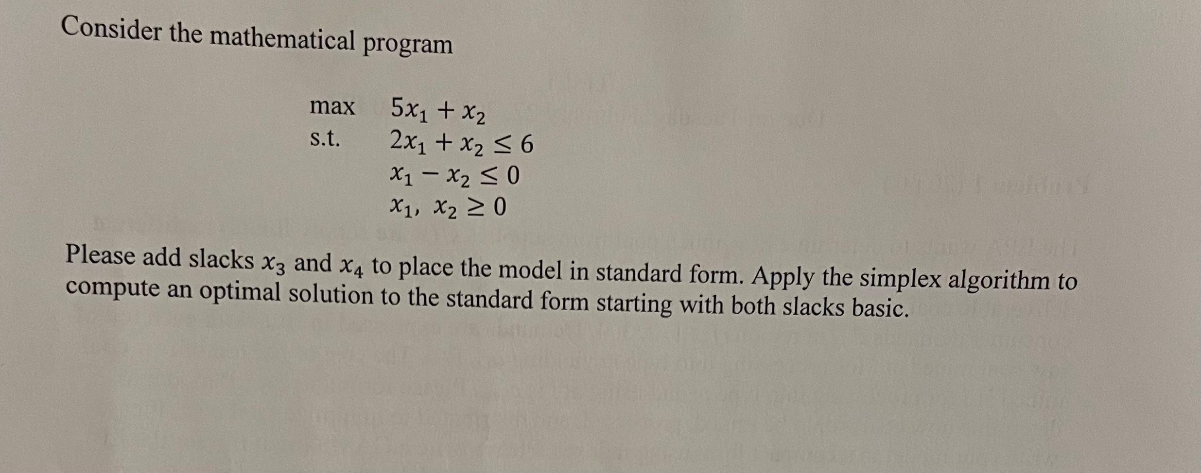 Solved Consider the mathematical program max 5x1 + x2 2x1 + | Chegg.com