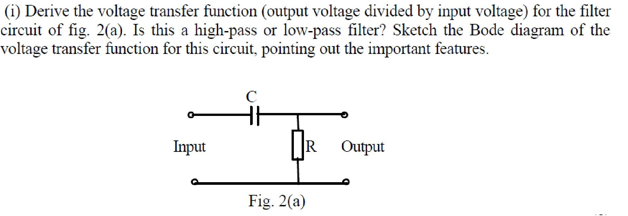 Solved (1) Derive the voltage transfer function (output | Chegg.com