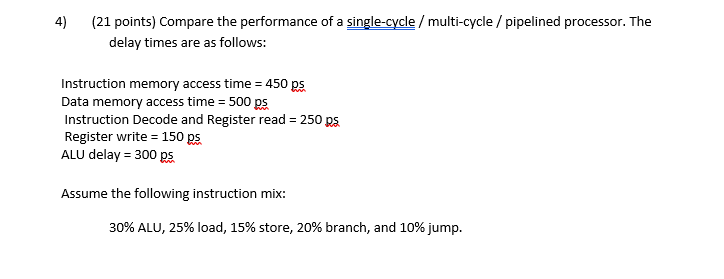 Solved 4) (21 points) Compare the performance of a | Chegg.com