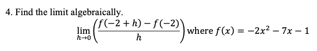 Solved 4. Find the limit algebraically. | Chegg.com