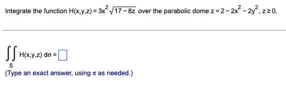 Solved Integrate the function H(x,y,z)=3x217−8z over the | Chegg.com