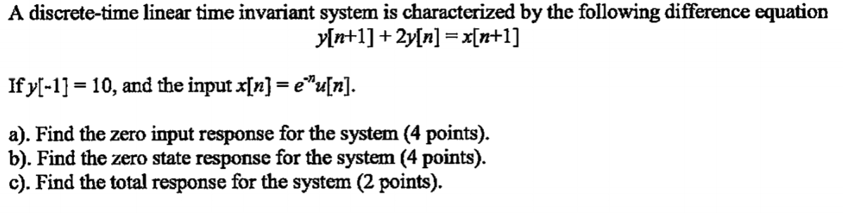 Solved A discrete-time linear time invariant system is | Chegg.com
