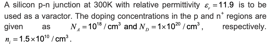 Solved a) Design the varactor (determine the needed junction | Chegg.com