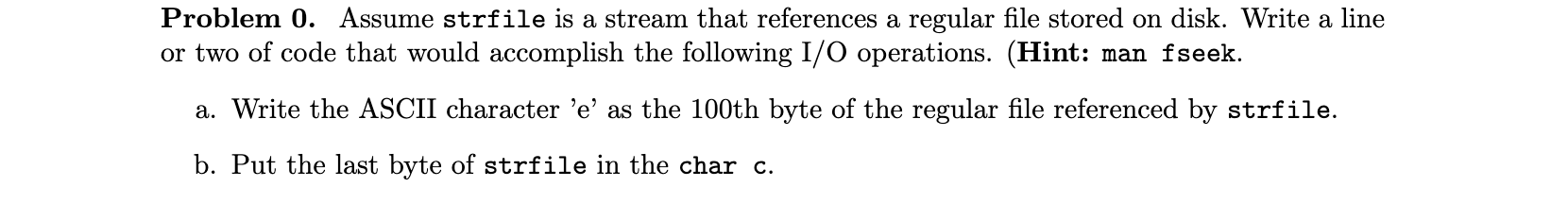 Solved Problem 0. Assume strfile is a stream that references | Chegg.com