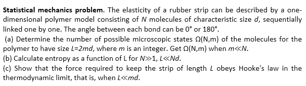 Solved Statistical mechanics problem. The elasticity of a | Chegg.com