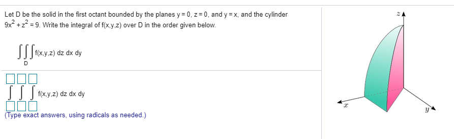 Solved Let D be the solid in the first octant bounded by the | Chegg.com