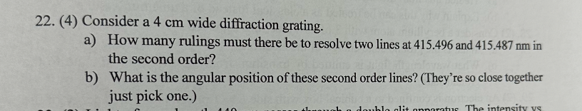 22. (4) Consider a 4 cm wide diffraction grating. a) | Chegg.com