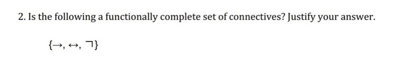Solved 2. Is the following a functionally complete set of | Chegg.com