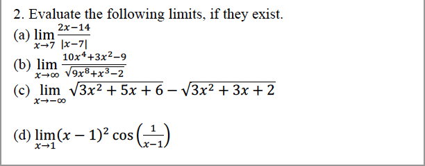 Solved 2. Evaluate the following limits, if they exist. (a) | Chegg.com