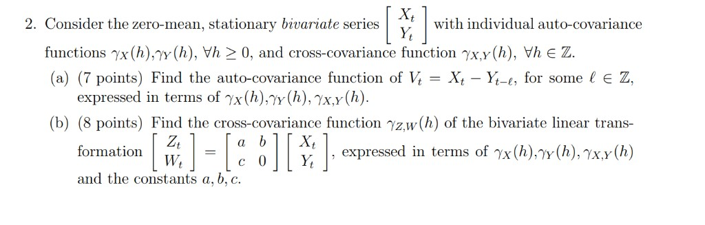 Solved Xt with individual auto-covariance Y, 2. Consider the | Chegg.com