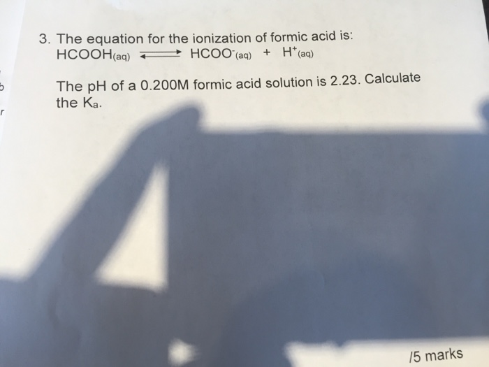 Solved The equation for the ionization of formic acid is: | Chegg.com