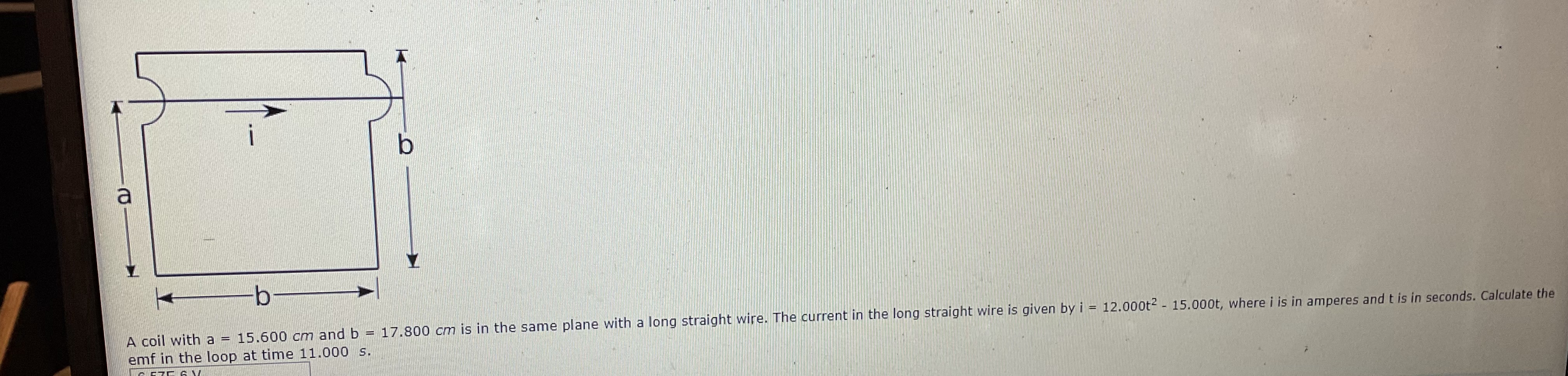 Solved A coil with a=15.600cm ﻿and b=17.800cm is in ﻿the | Chegg.com