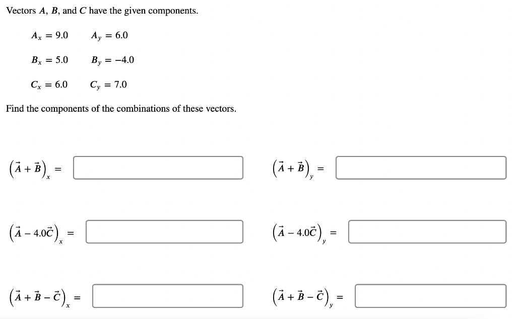 Solved Vectors A, B, and C have the given components. Ax = | Chegg.com