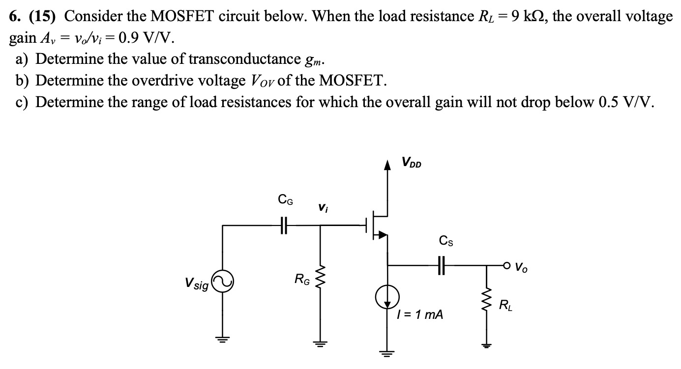 Solved 6. (15) Consider the MOSFET circuit below. When the | Chegg.com