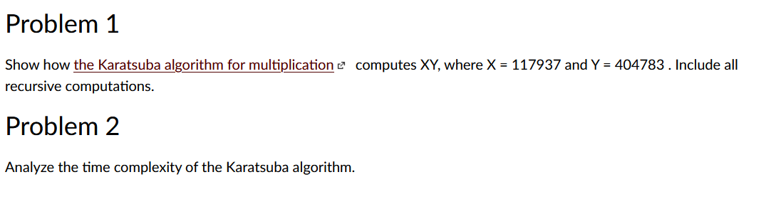Solved Problem 1 Show how the Karatsuba algorithm for | Chegg.com