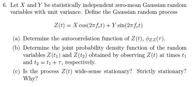 Solved 6. Let X and Y be statistically independent zero-mean | Chegg.com