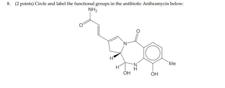 Solved 8. ( 2 points) Circle and label the functional groups | Chegg.com