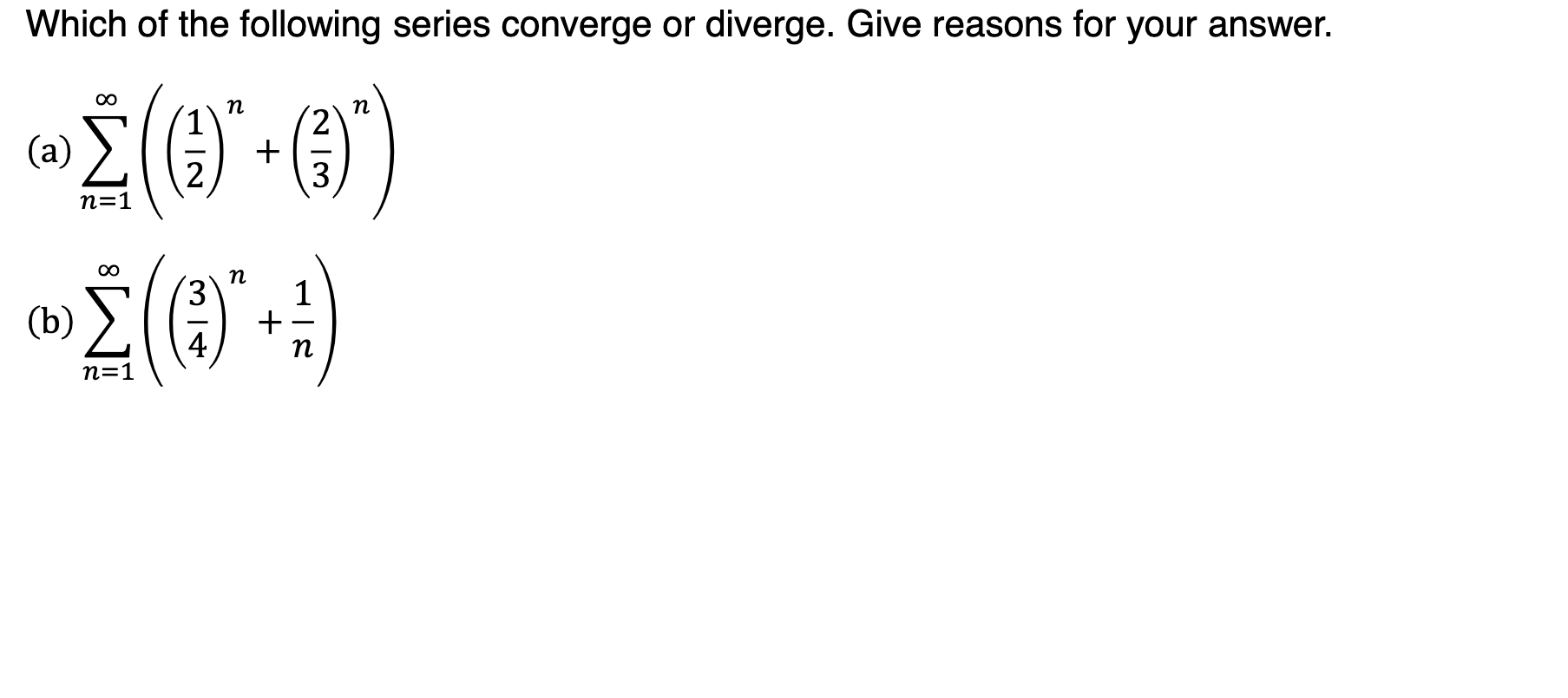 Solved Explain why the sum of each of the following series | Chegg.com