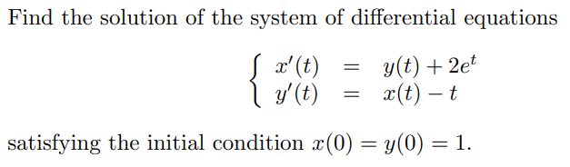 Solved Find the solution of the system of differential | Chegg.com