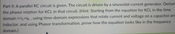 Solved Part lI: A parallel RC circuit is given. The circuit | Chegg.com