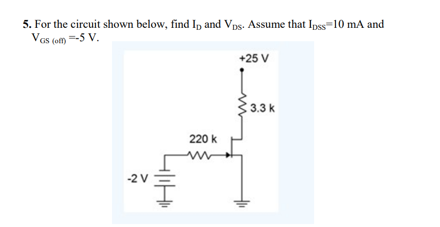 Solved For the circuit shown below, find ID and VDS. Assume | Chegg.com