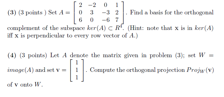 Solved (3) (3 points ) Set A=⎣⎡206−2300−3−6127⎦⎤. Find a | Chegg.com