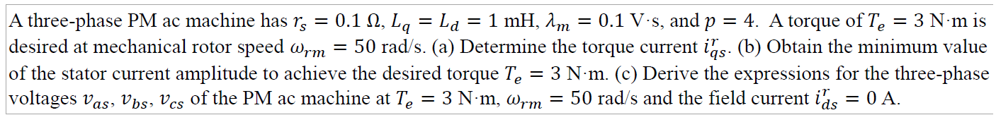 A three-phase PM ac machine has rs = 0.1 1, La = Ld = | Chegg.com