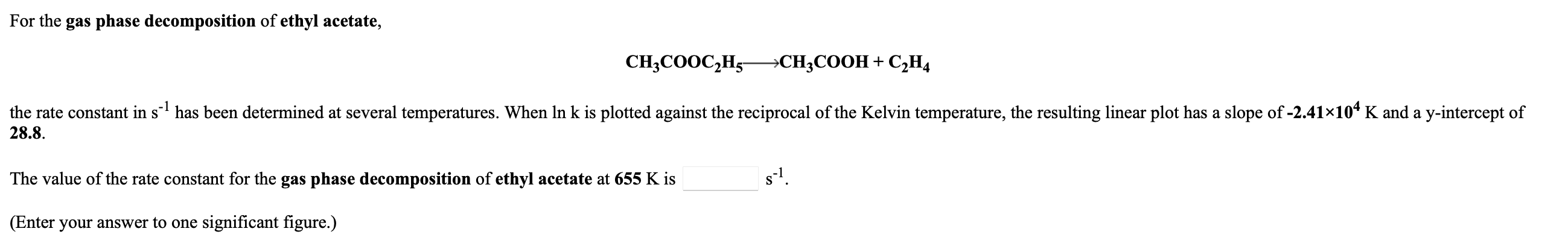 Solved For the gas phase decomposition of ethyl acetate, | Chegg.com