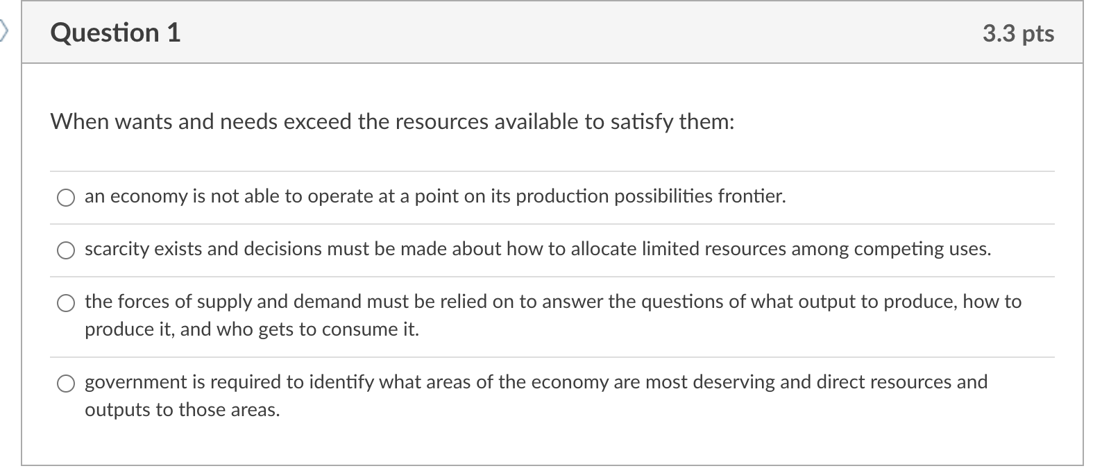 Solved Question 1 3.3 pts When wants and needs exceed the | Chegg.com