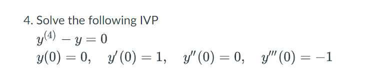 Solved 4 Solve The Following Ivp