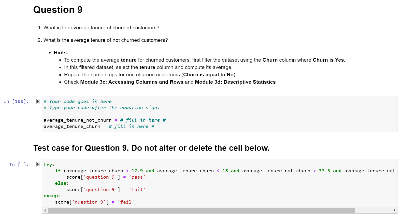 Solved 1. What is the average tenure of churned customers? | Chegg.com