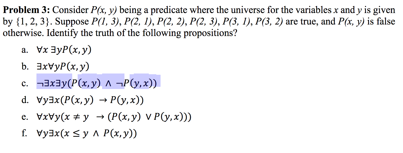 Solved Problem 3: Consider P(x, y) being a predicate where | Chegg.com Solved Problem 3: Consider P(x, y) being a predicate where | Chegg.com