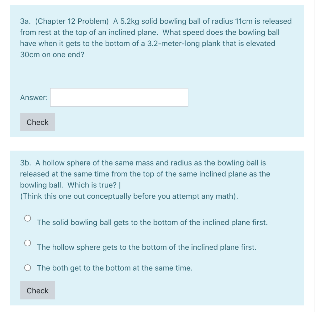 Solved 3a. (Chapter 12 Problem) A 5.2kg solid bowling ball | Chegg.com
