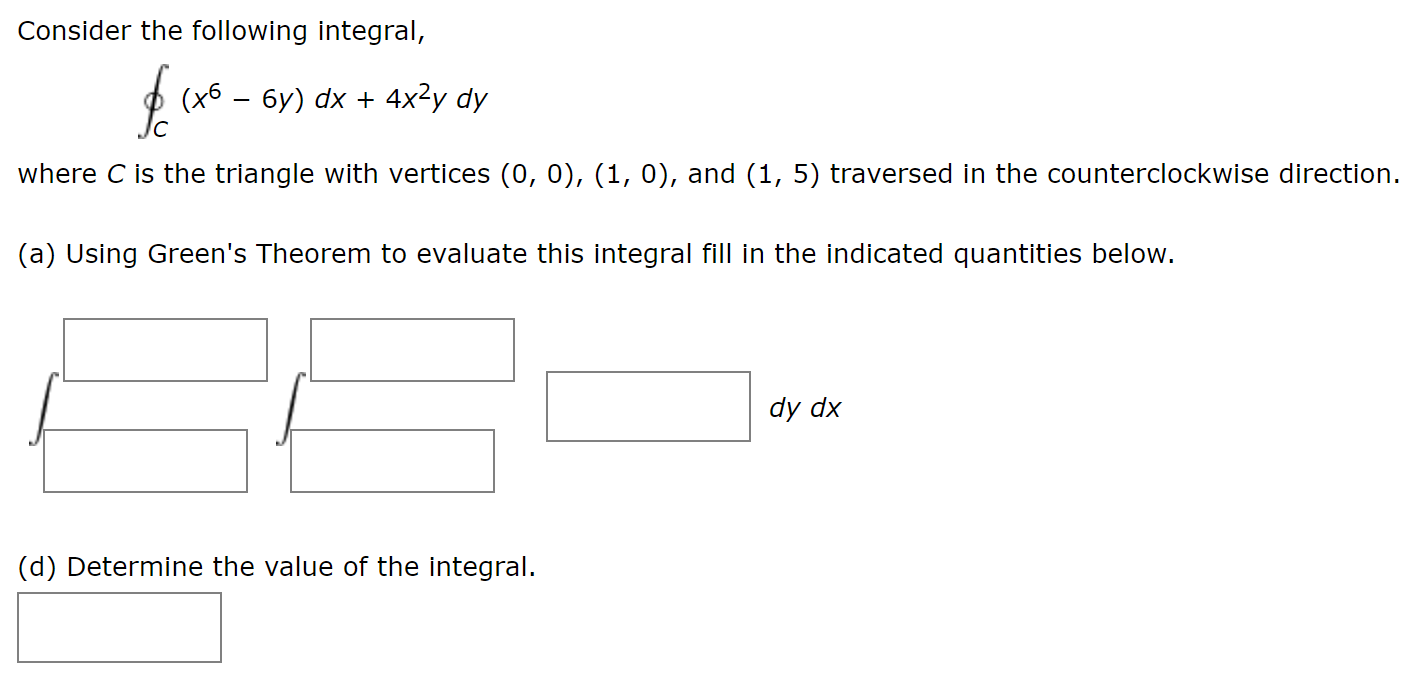 Solved Consider the following integral, (+6 6y) dx + 4x2y dy | Chegg.com