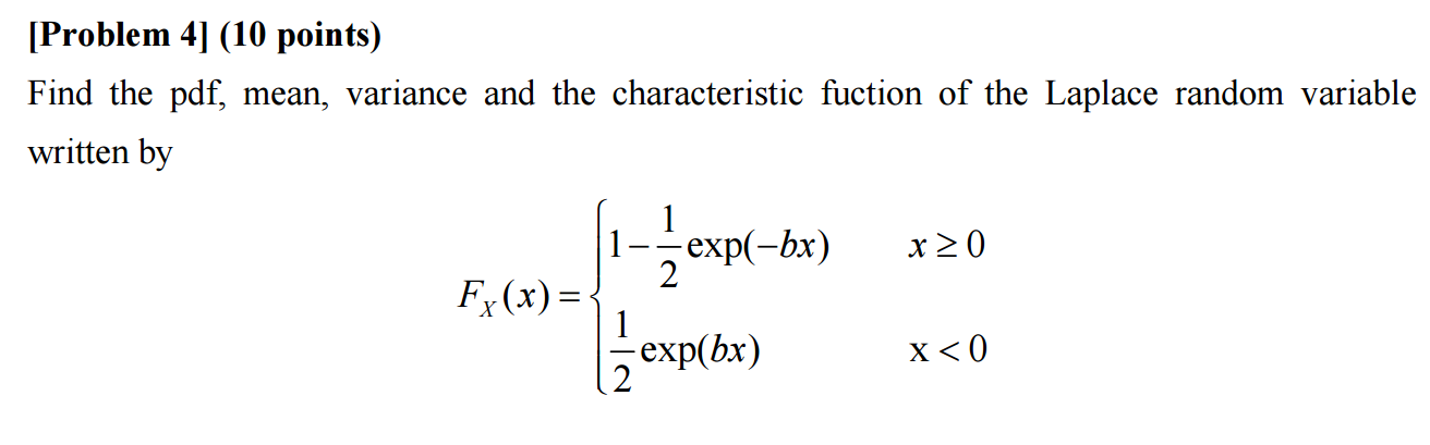 Solved [Problem 4] (10 points) Find the pdf, mean, variance | Chegg.com