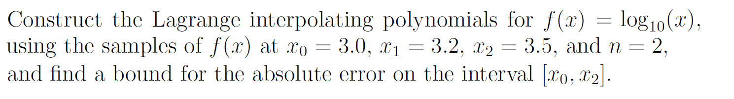 Solved Construct the Lagrange interpolating polynomials for | Chegg.com